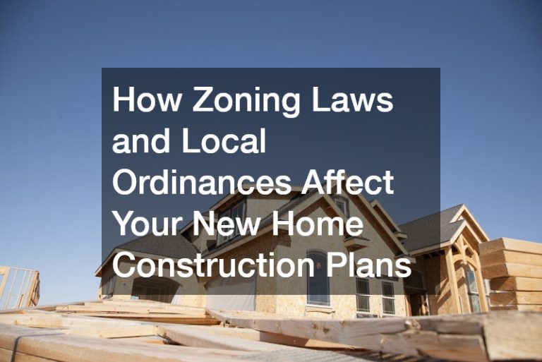 How Zoning Laws and Local Ordinances Affect Your New Home Construction ...